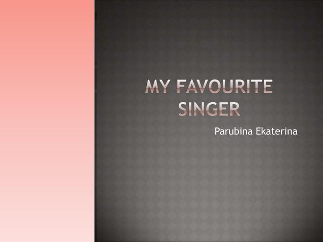 My Favourite Singer. Lady Gaga | PPT