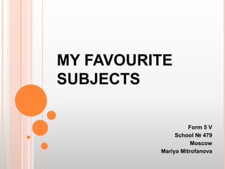 My favourite subjects | PPT