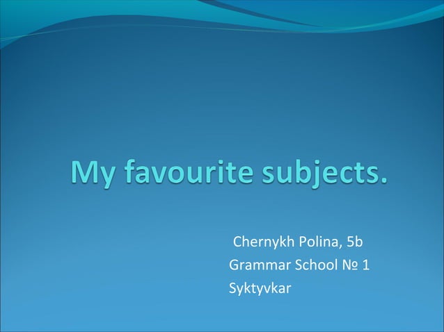 My favourite subjects черных | PPT