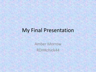 My final presentation | PPTX
