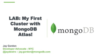 My First Cluster with MongoDB Atlas | PPTX