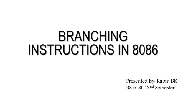 Branching instructions in 8086 microprocessor | PPTX