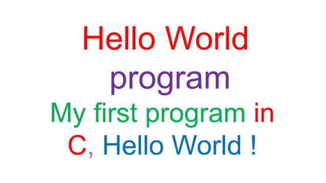 My First Program In C Hello World Ppt