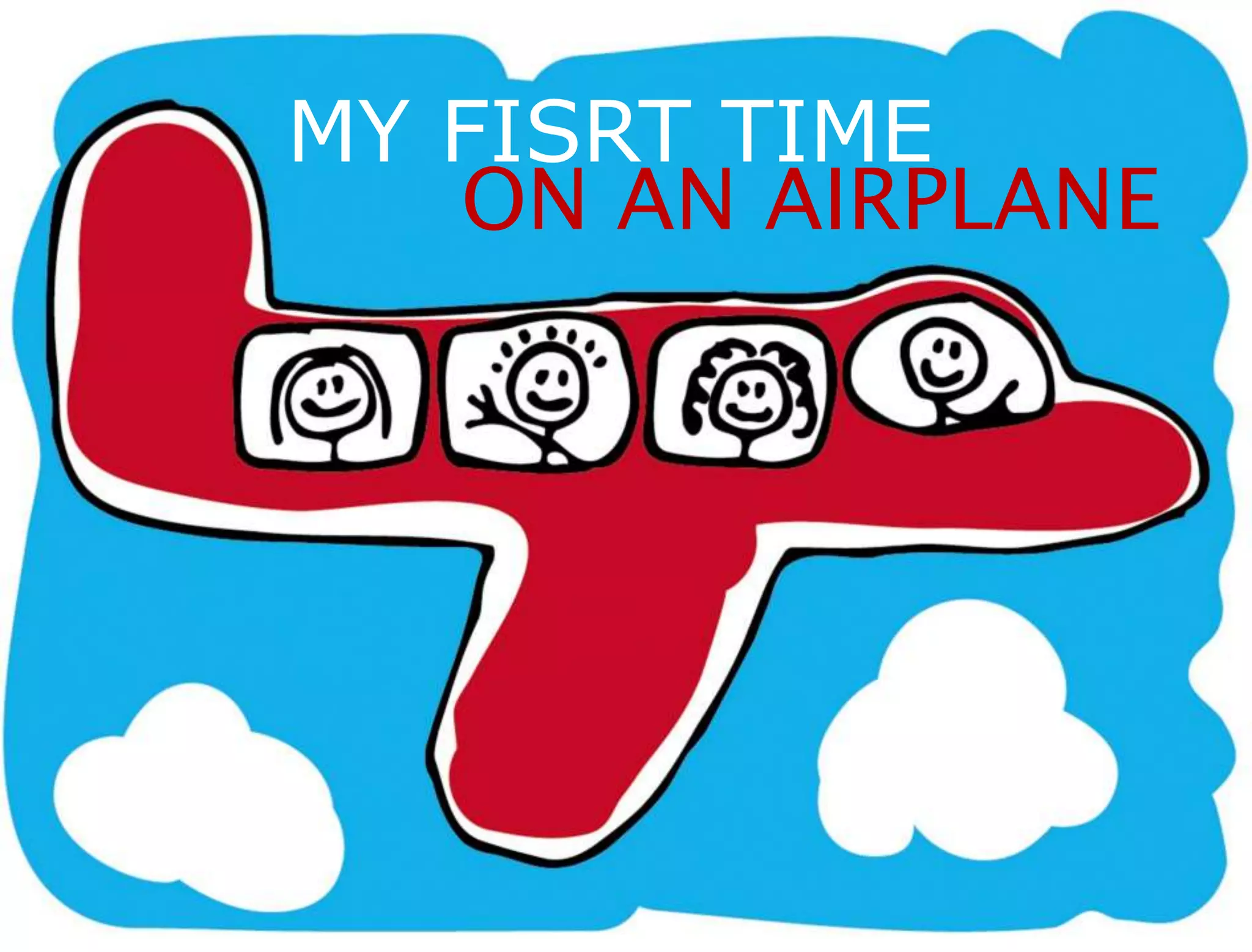My first time on airplane | PPT