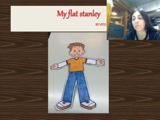 My flat Stanley Project | PPTX