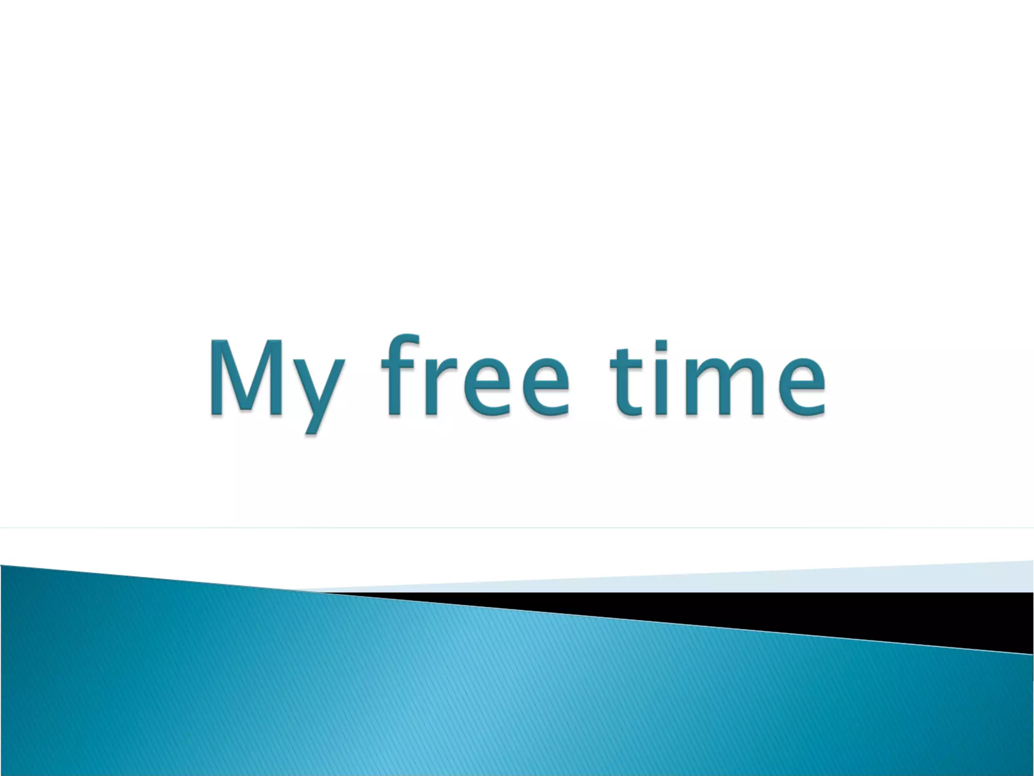 My Free Time - EBJ-13 | PPT