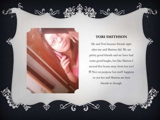 My friends tori dassler | PPTX