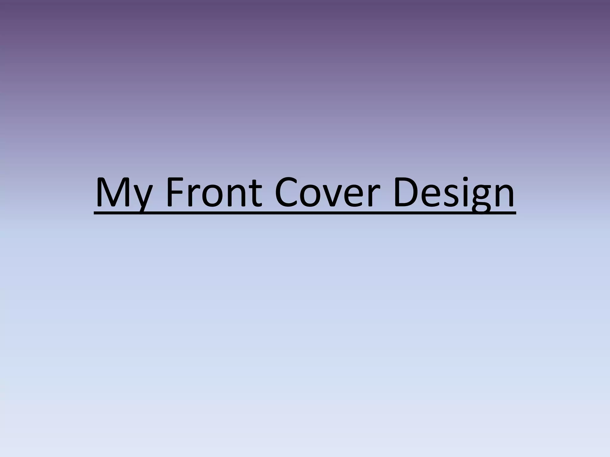 My front cover design | PPTX