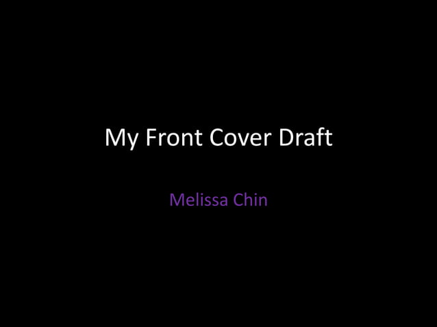 My Front Cover Draft Powerpoint | PPTX