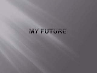 My future | PPTX