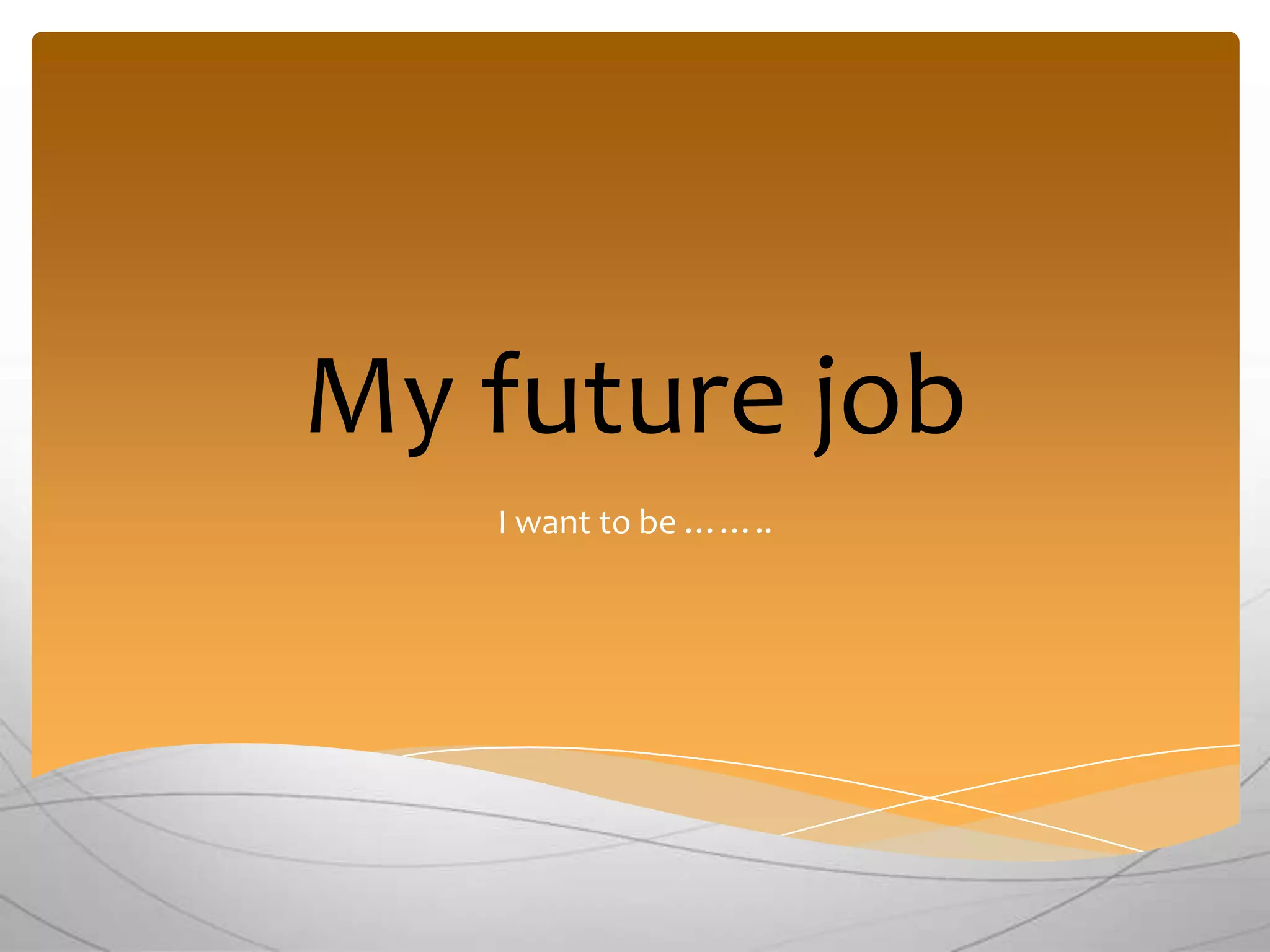 My future job | PPT