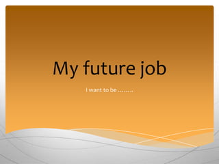 My future job | PPTX