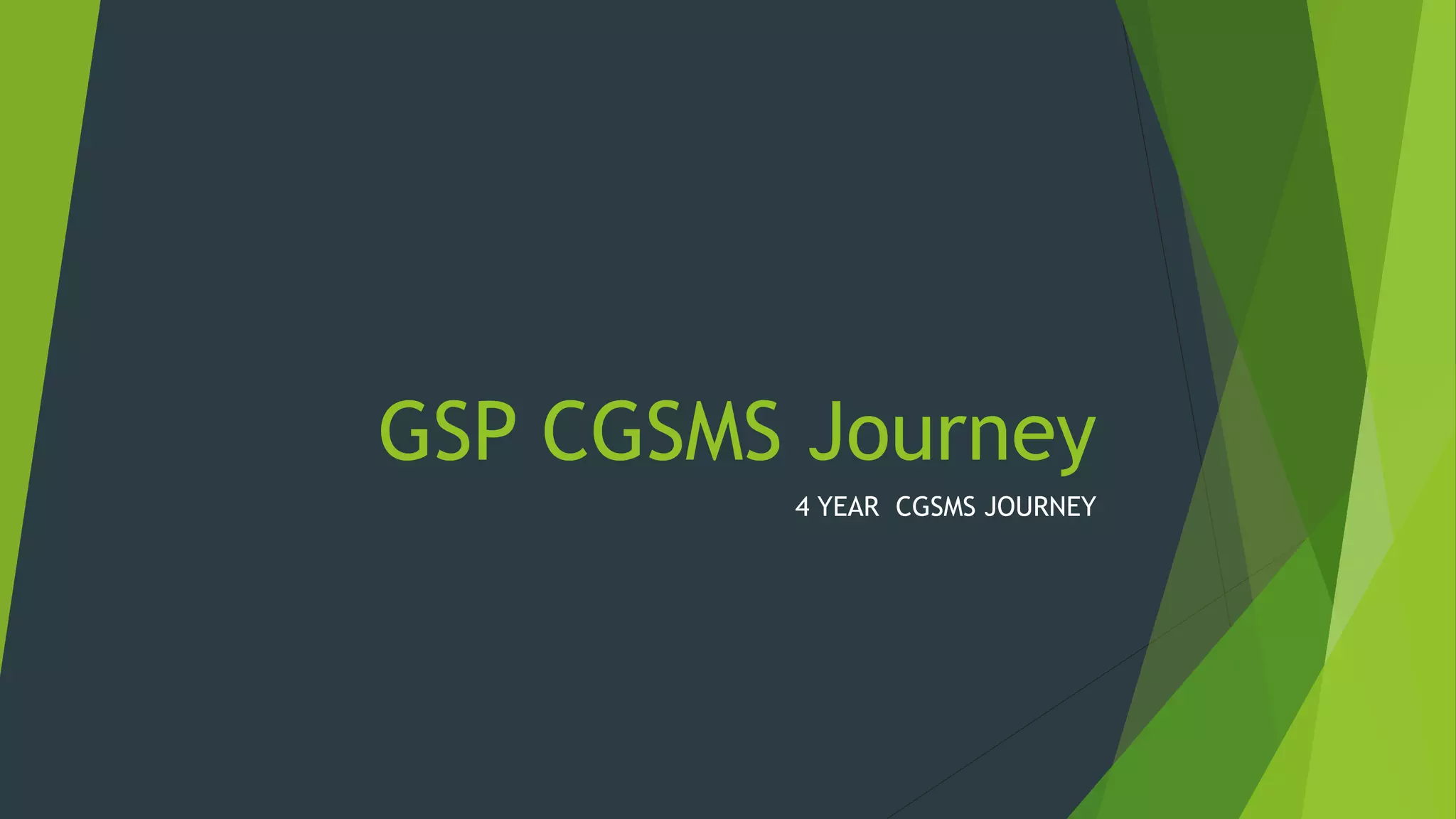 my GSP CGSMS Journey.pptx