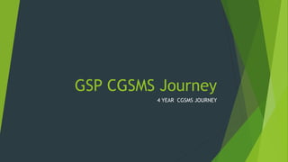 my GSP CGSMS Journey.pptx