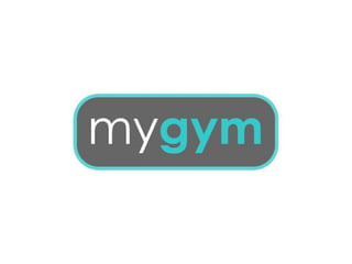Group 5 - Presentation - 1 - MYGYM | PPTX