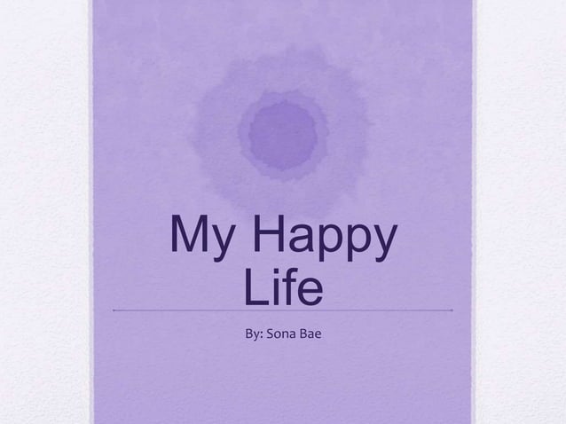 My happy life | PPT