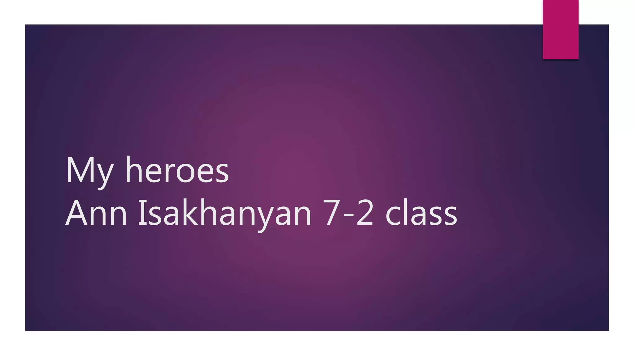 My heroes | PPT