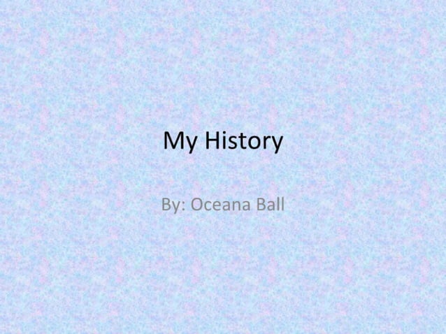 My history | PPT