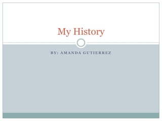 My history ppt | PPTX