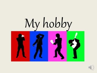 My hobby | PPTX