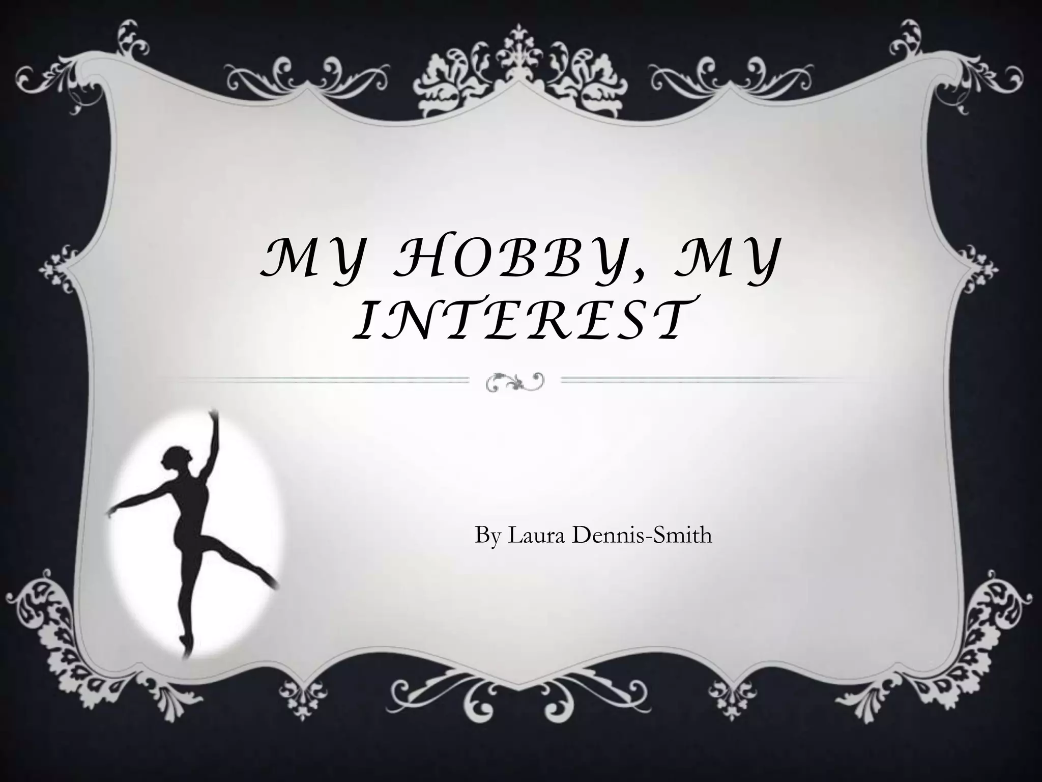 My hobby my interest | PPTX