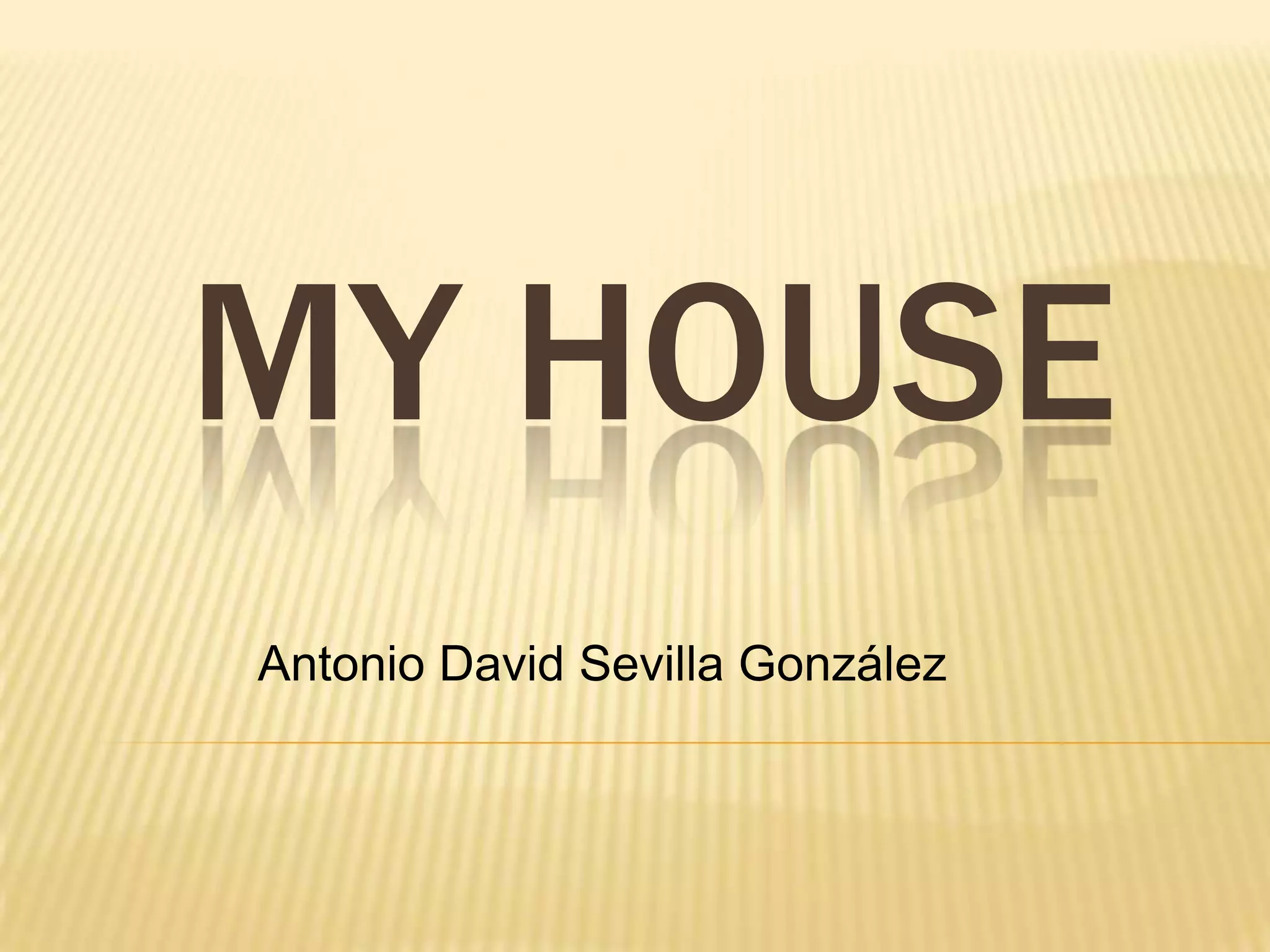 MY HOUSE | PPTX