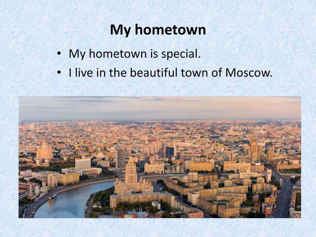 My hometown ларченко Надя | PPTX