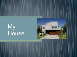My house | PPT
