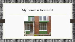 My house | PPTX