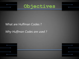 Huffman Coding | PPTX