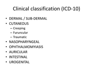 Myiasis by aseem | PPTX | Digestive Disorders | Diseases and Conditions