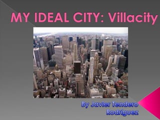 My ideal city | PPTX