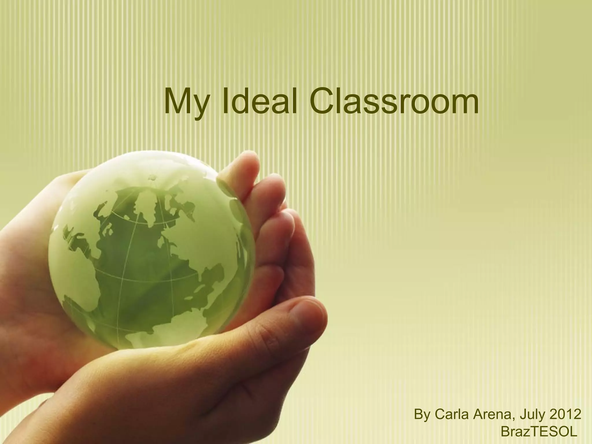 My Ideal Classroom | PPT