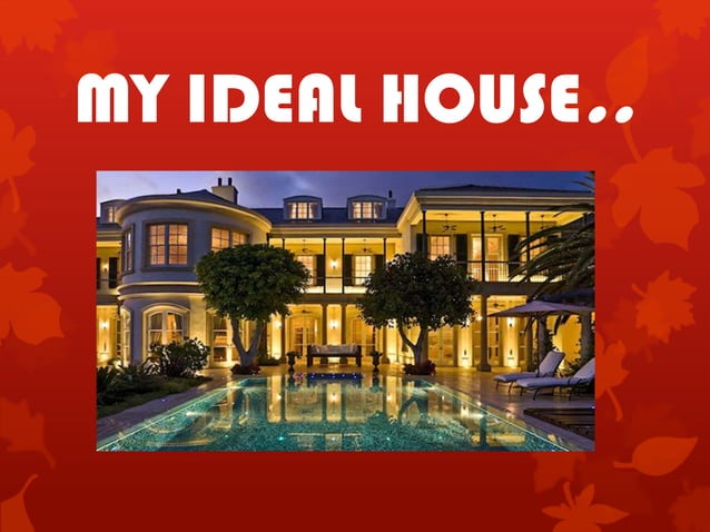 My ideal house | PPTX