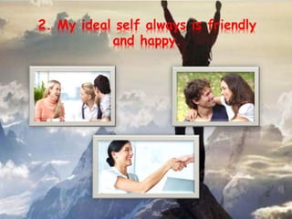MY IDEAL SELF 1.pptx