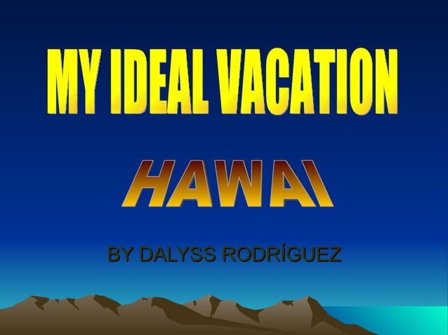 My Ideal Vacation | PPT