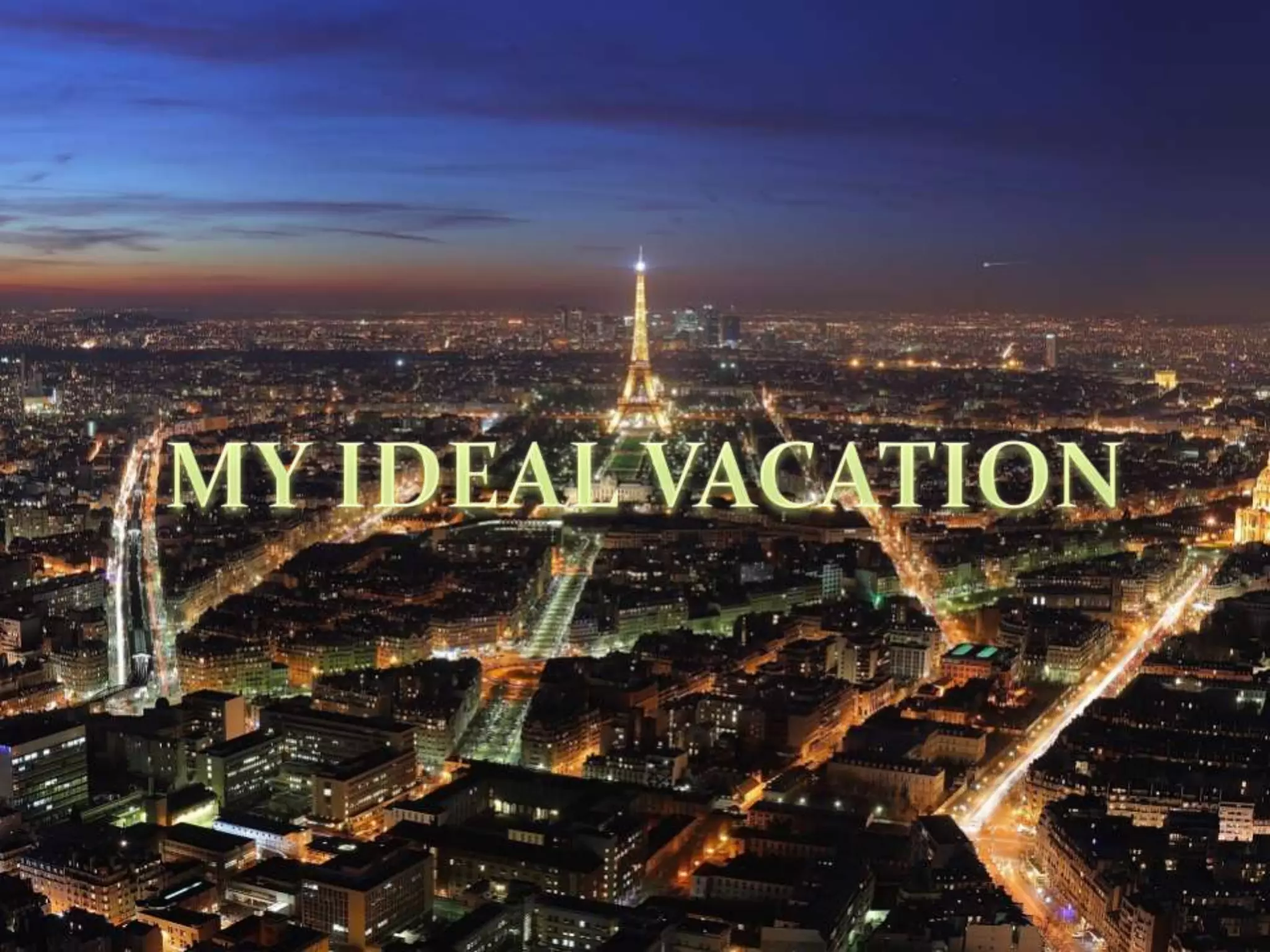 My Ideal Vacation | PPTX