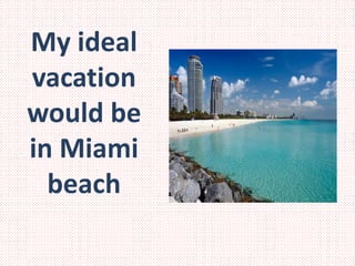 My ideal vacation | PPT
