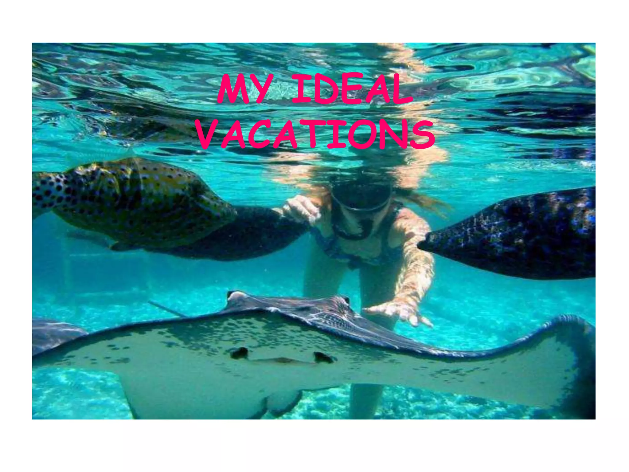 My ideal vacations (3) | PPT