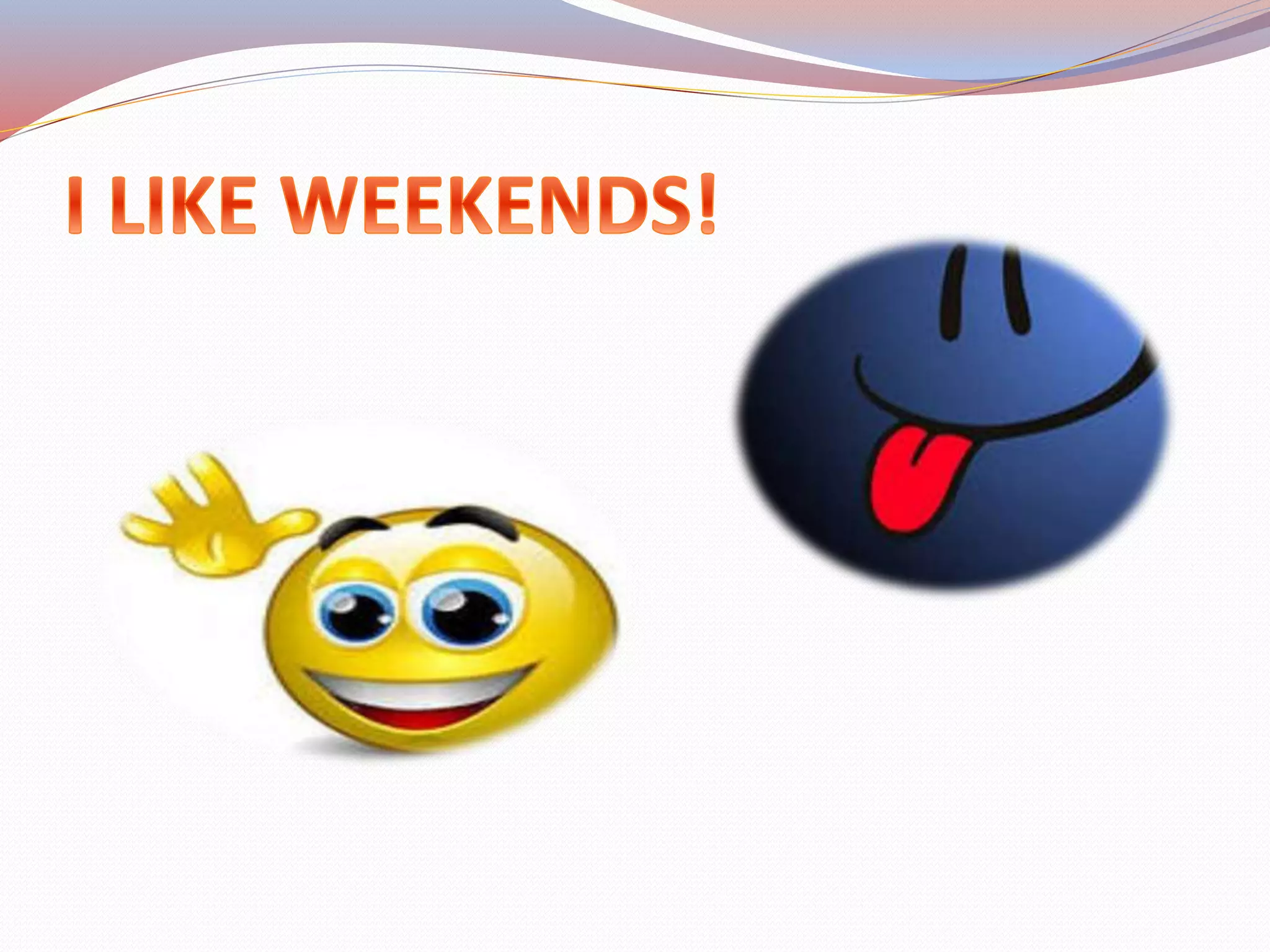 My ideal weekend | PPT