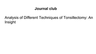 My journal club 1.pptx on adenoidectomy. | PPTX
