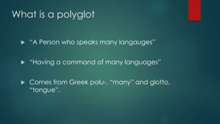 My Journey In Becoming A Polyglot Ppt