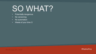 WCSTL 2014 - Powerful Deployments | PPTX | Cloud Computing | Internet