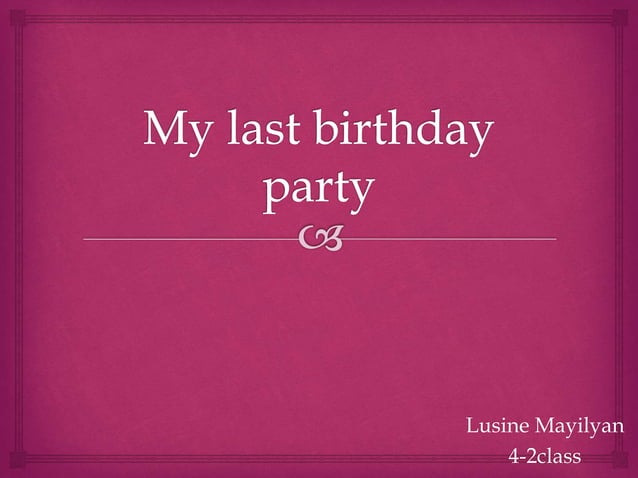 My last birthday lusine | PPTX