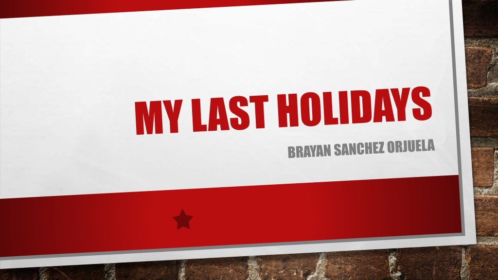 My Last Holidays