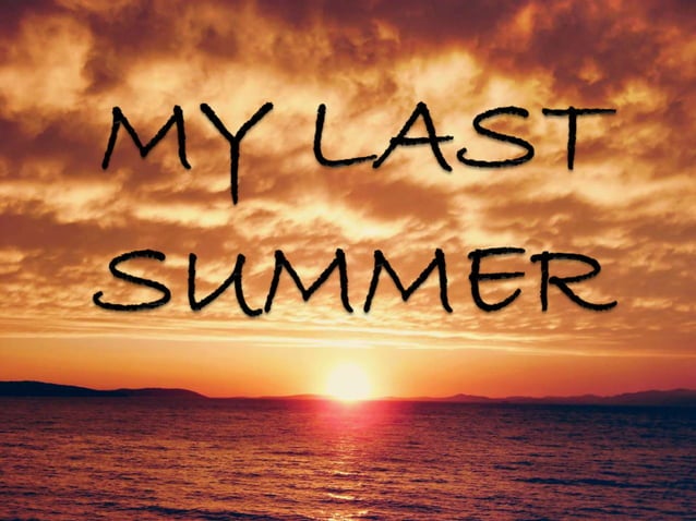 My last summer | PPTX
