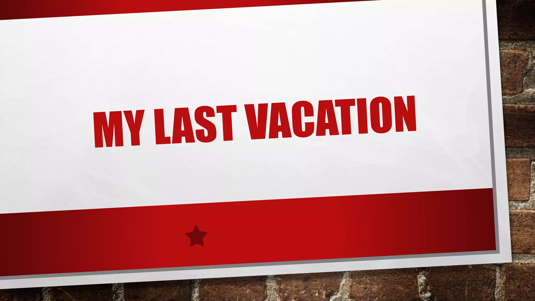 My last vacation | PPT