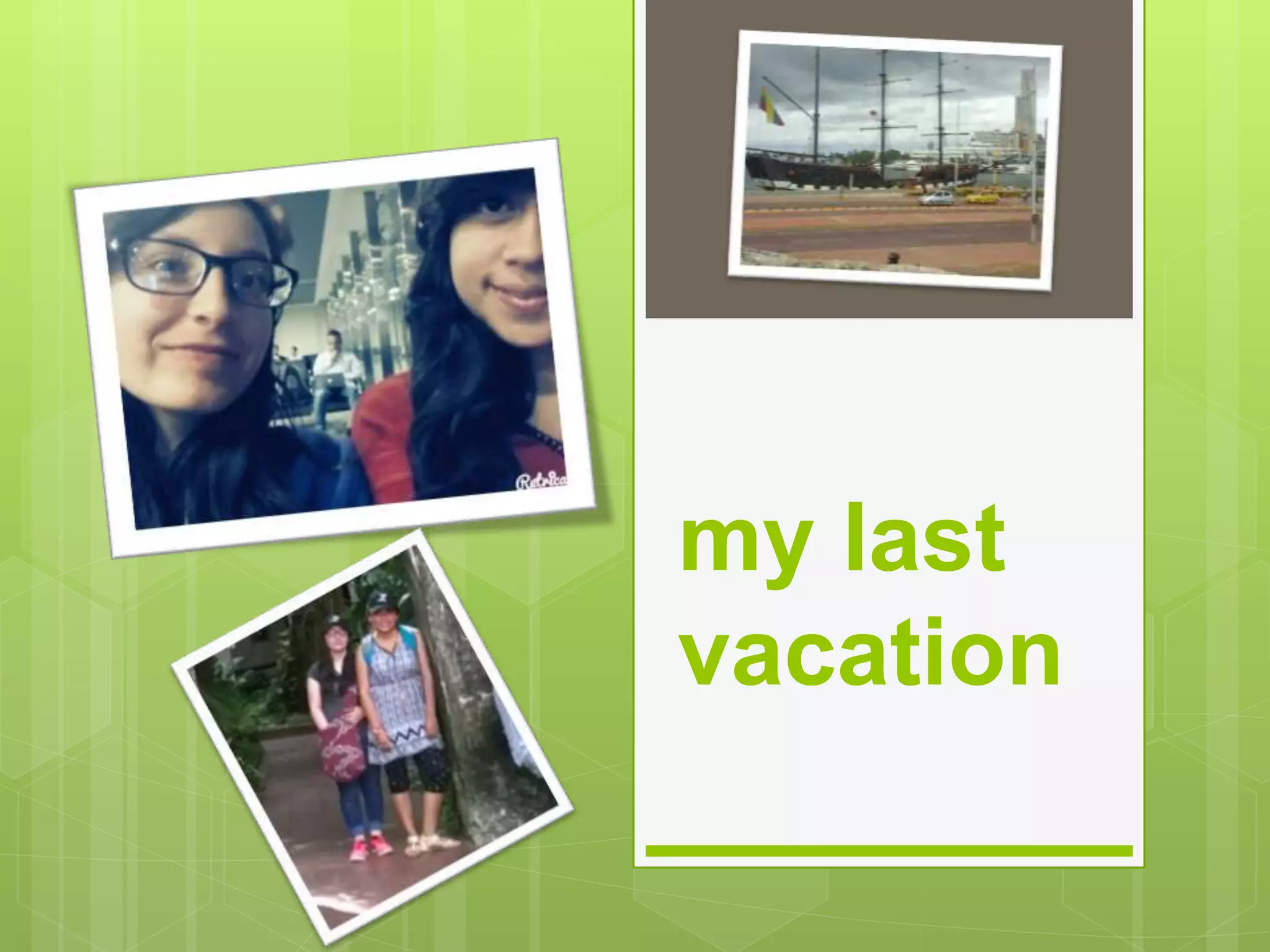 My last vacation | PPTX
