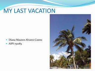 My last vacation in family | PPT