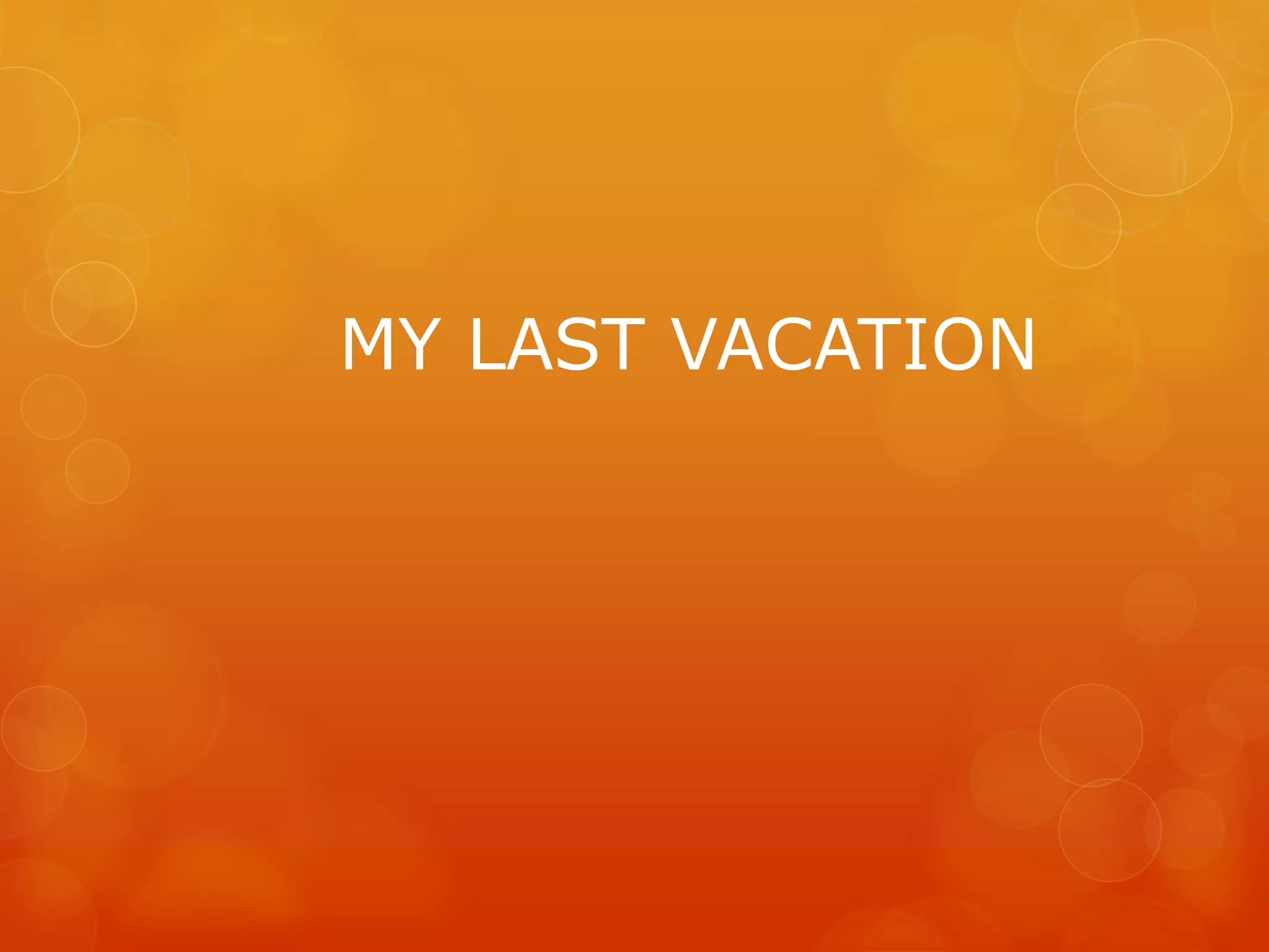 My last vacation camilo rios | PPTX